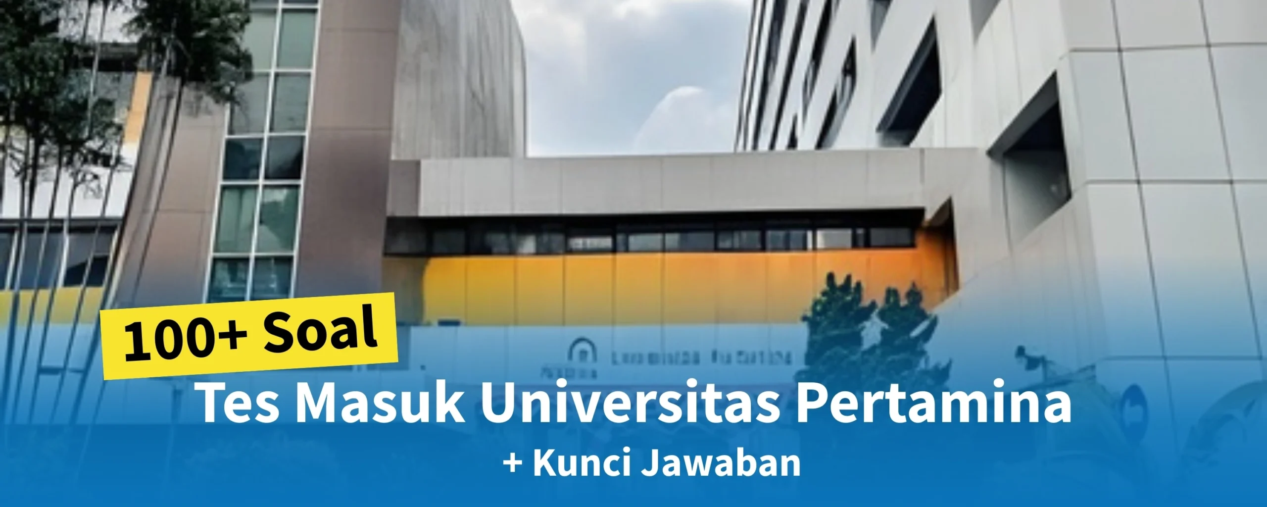 100+ Soal Tes Masuk Universitas Pertamina + Kunci Jawaban - #1 Simulasi ...