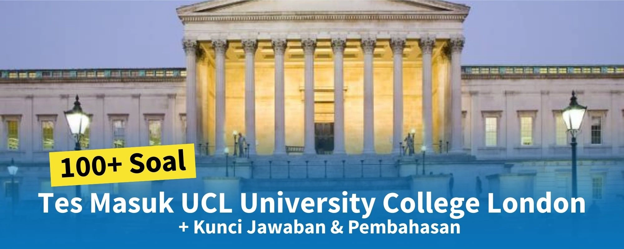 100+ Soal Tes Masuk UCL University College London + Kunci Jawaban ...